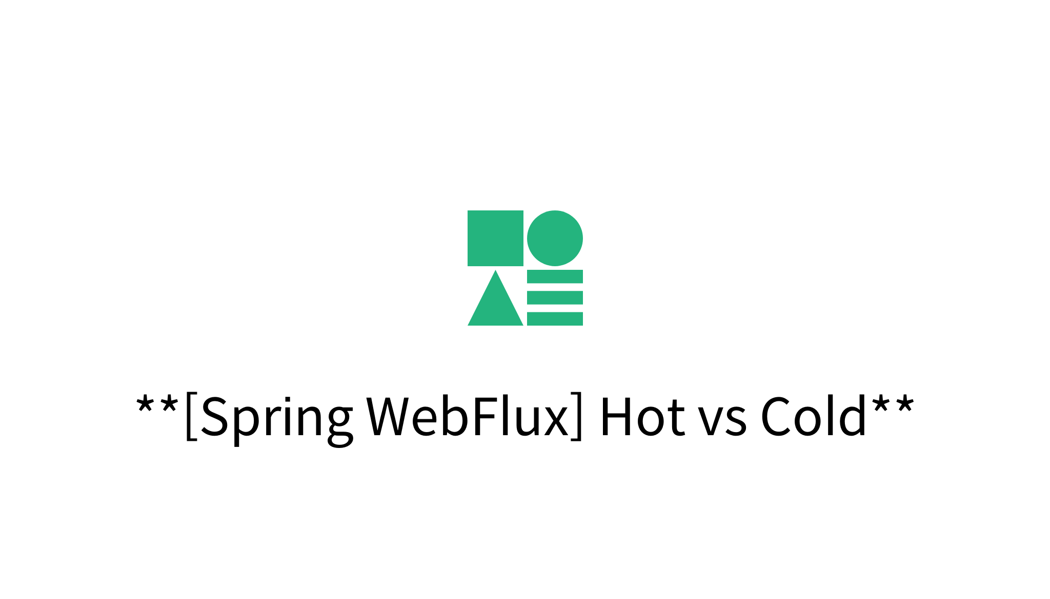 [Spring WebFlux] Hot vs Cold - mysetting